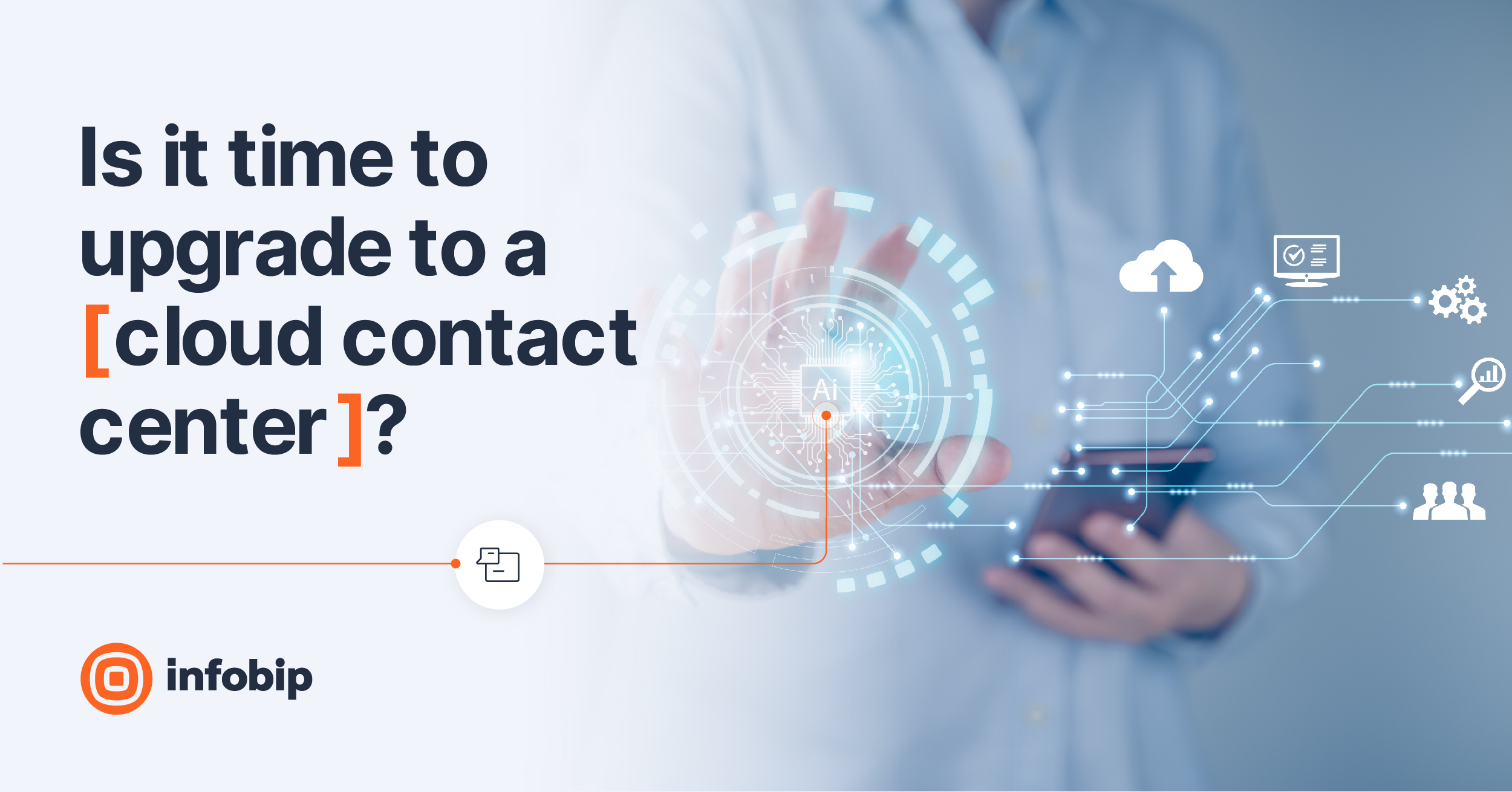 Is it time to upgrade to cloud contact center?