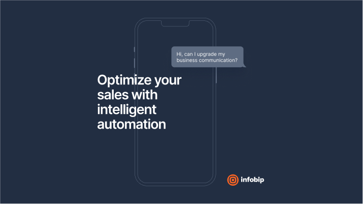 Optimize your sales with intelligent automation - Infobip