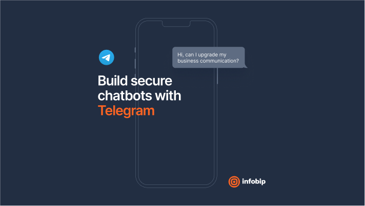 Telegram Bots: Fully Encrypted and Easy to Build - Infobip