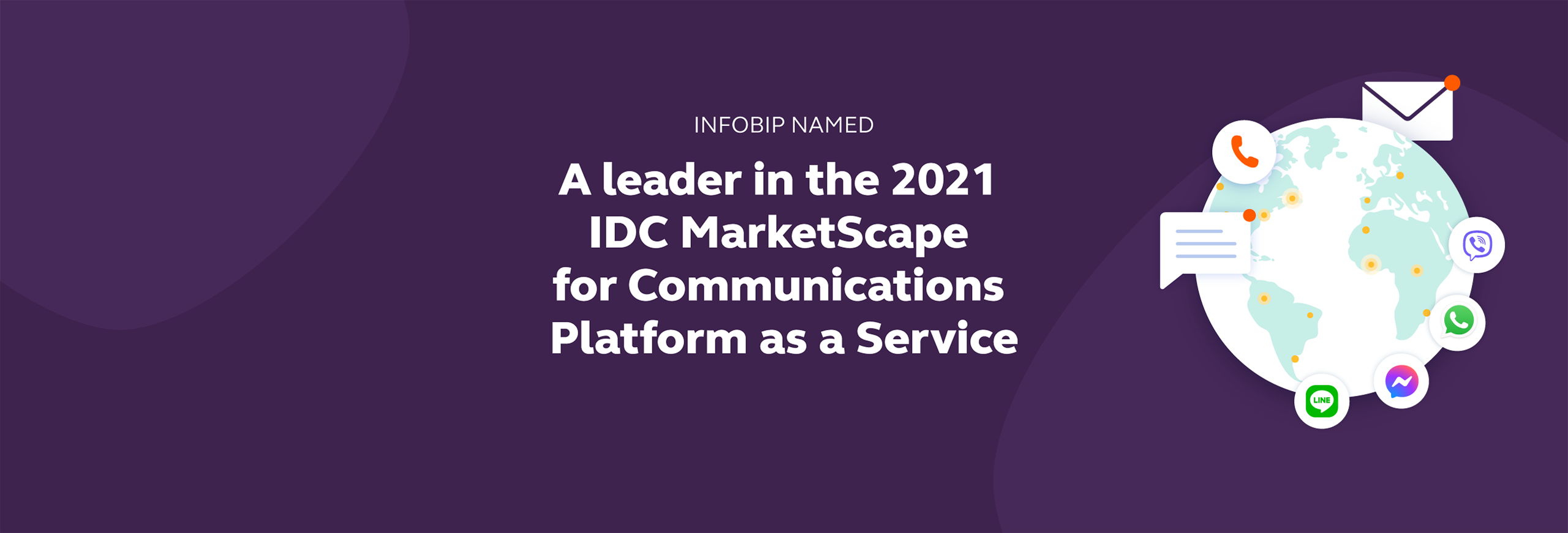 Infobip named a Leader in the 2021 IDC MarketScape for Communications Platform as a Service ...
