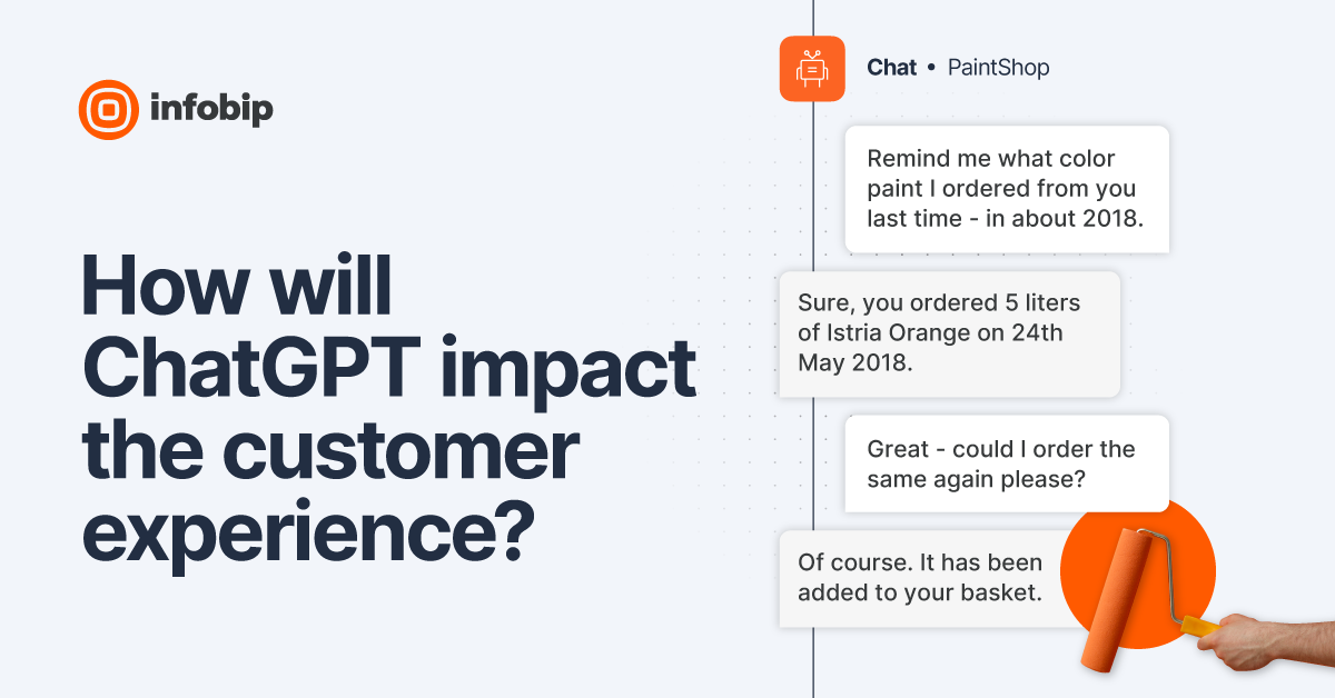How advances in ChatGPT are impacting CX and chatbot design - Infobip