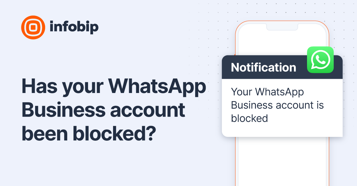 Has your WhatsApp Business account been blocked? - Infobip