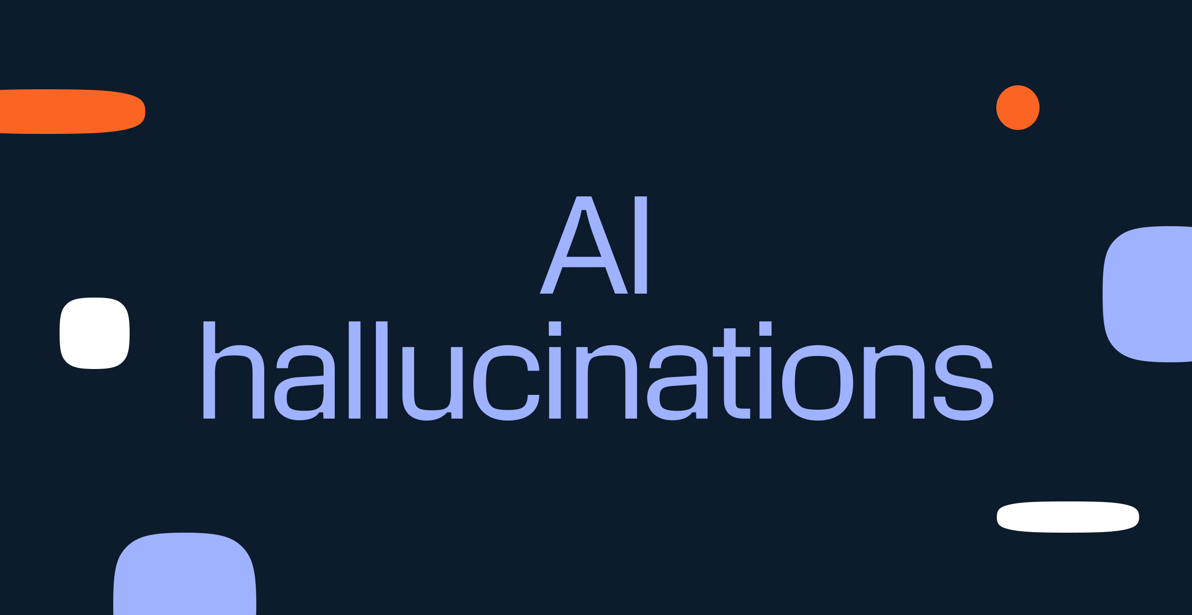 What are AI Hallucinations? Definition and Examples - Infobip