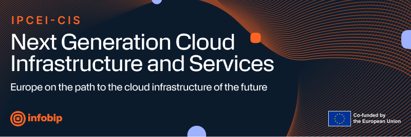 IPCEI Next Generation Cloud Infrastructure and Services - Infobip ...