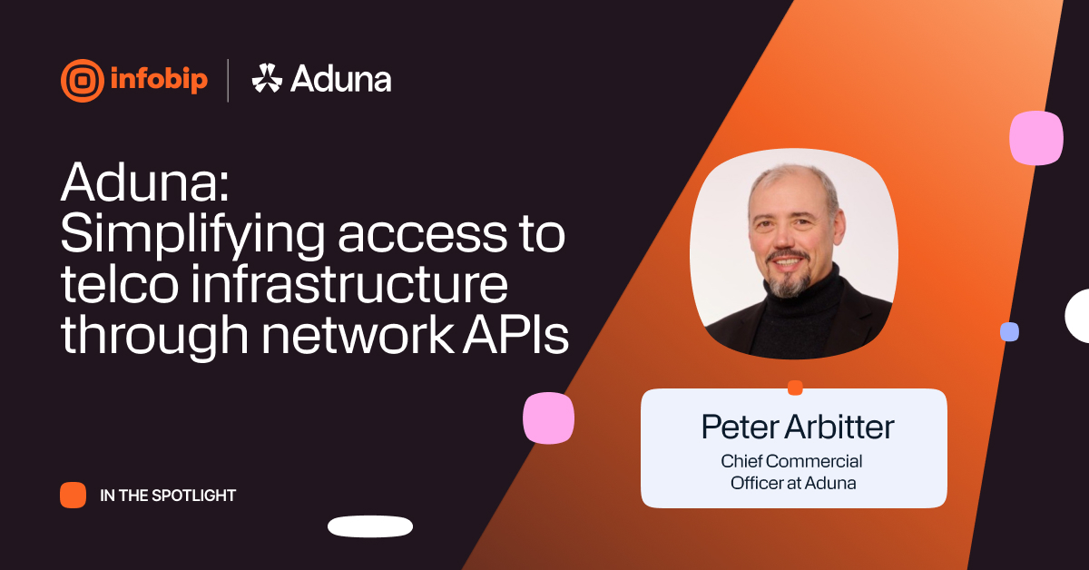 Aduna: Simplifying access to telco infrastructure through network APIs - Infobip
