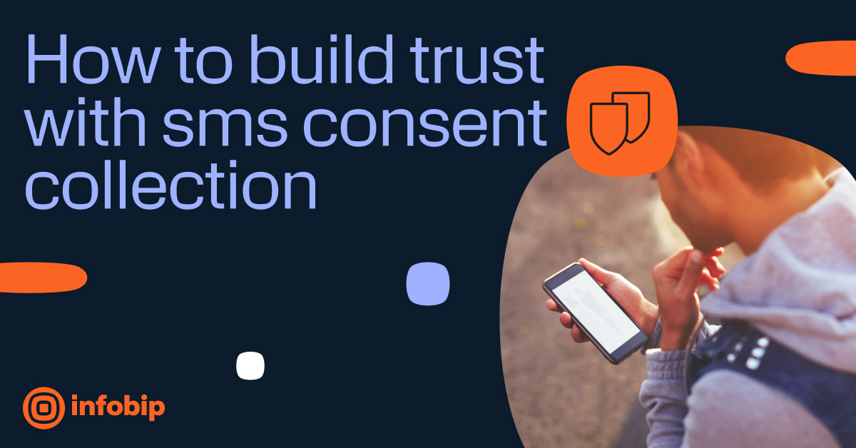 SMS consent collection: How to use it to build trust - Infobip