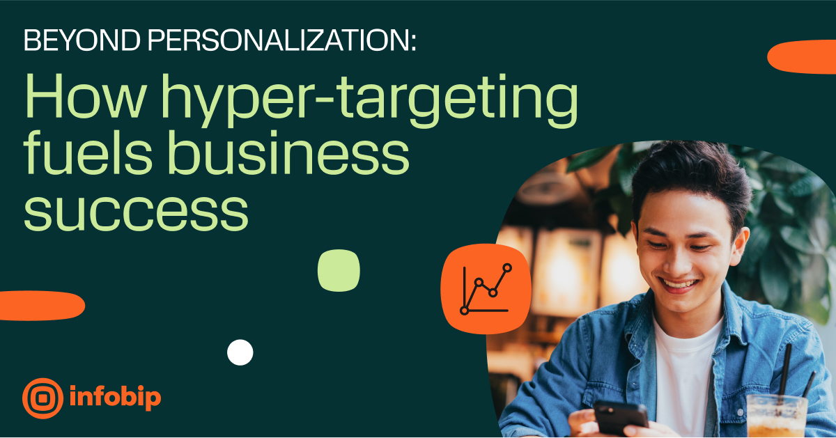 Beyond personalization: How hyper-targeting fuels business success