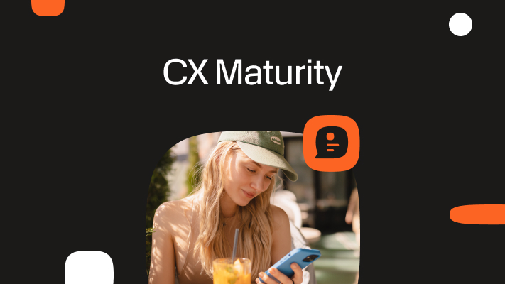 What is your CX maturity level? - Infobip