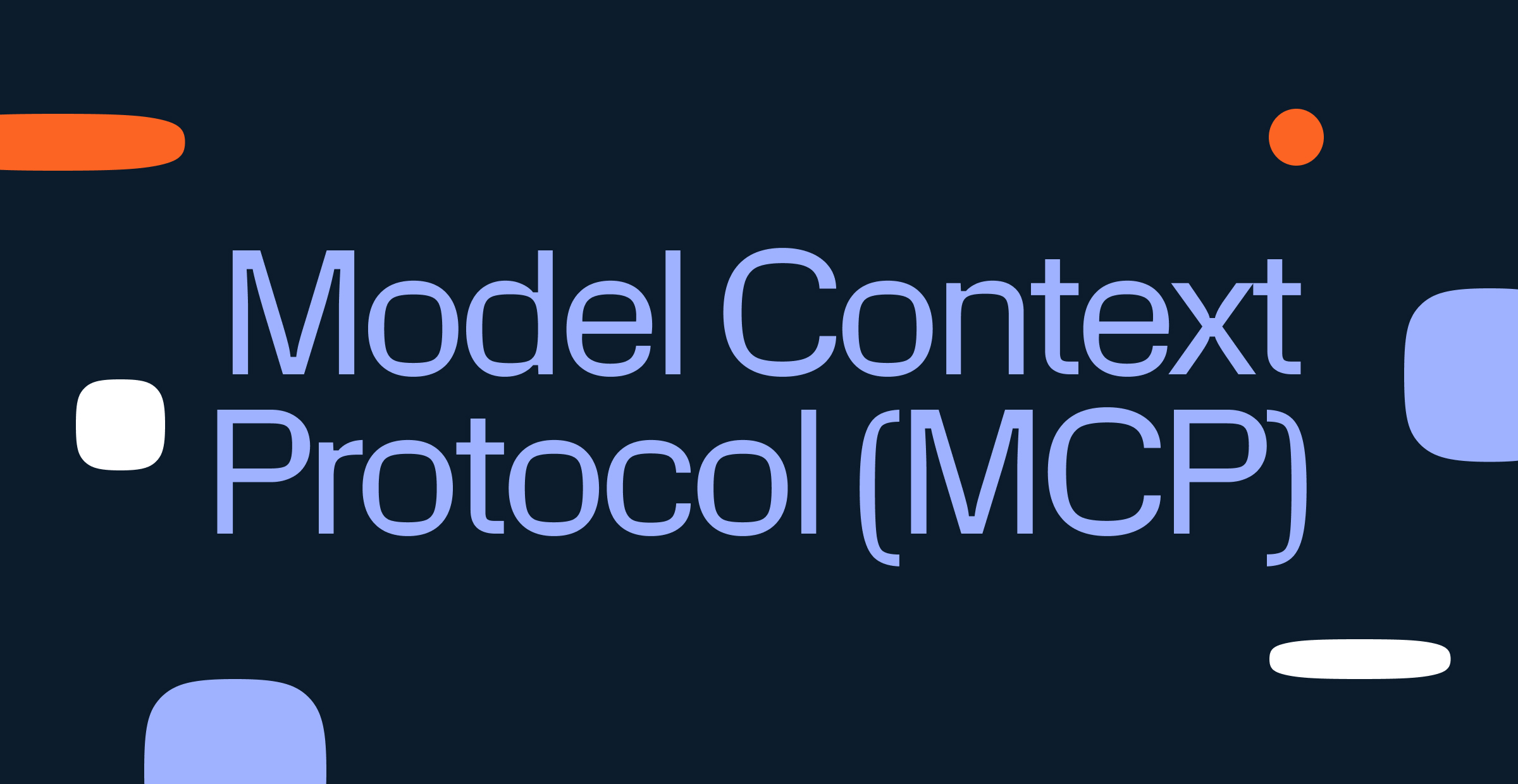 What is Model Context Protocol (MCP)?