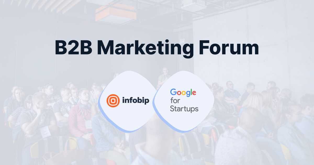 B2B Marketing Forum - Infobip Startup Tribe